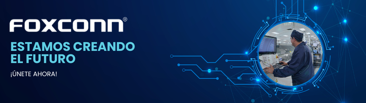 Trabajar en FOXCONN GDL México - Información Laboral Octubre 2025